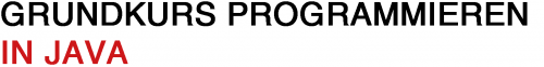 GRUNDKURS PROGRAMMIEREN IN JAVA
